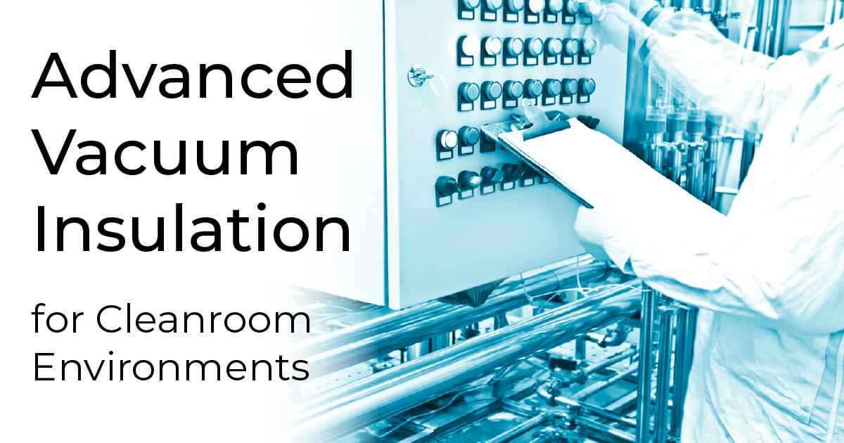 Cleanroom Pipe Insulation for Hygienic Manufacturing | Insulon® Tech